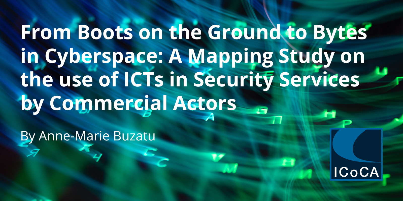 ICoCA Blog - ICTs in Security Services by Commercial Actors