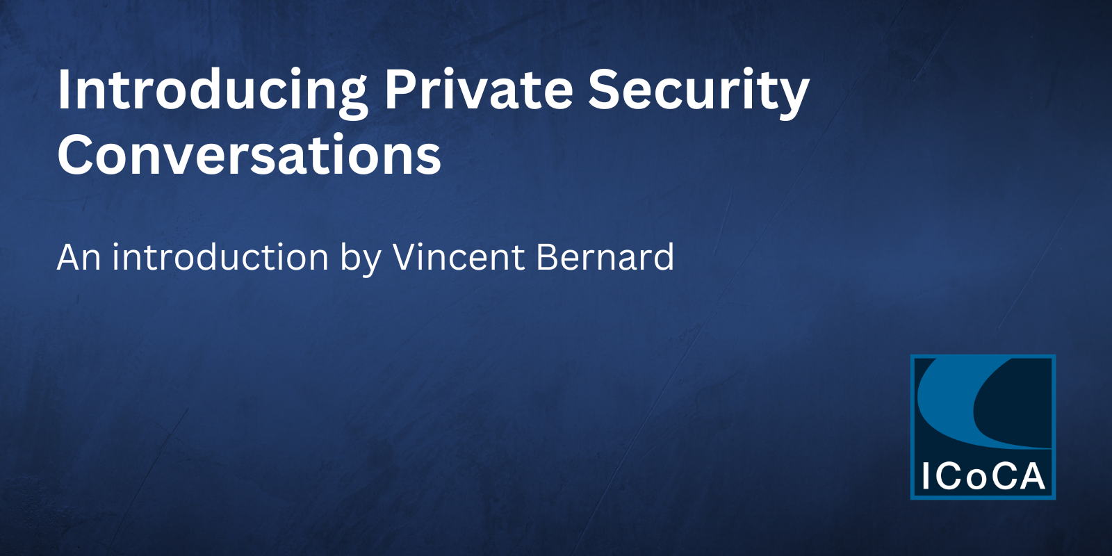 Introducing Private Security Conversations