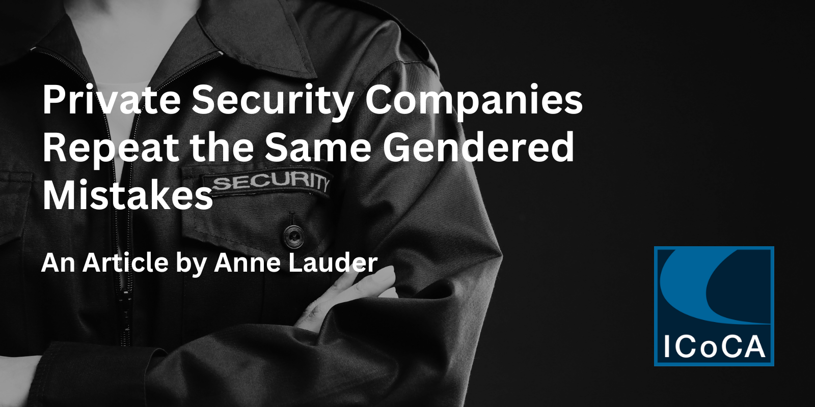 Private Security Companies Repeat the Same Gendered Mistakes