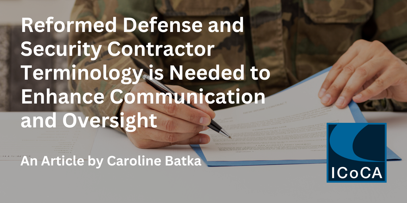 ICoCA Blog - Reformed Defense and Security Contractor Terminology is ...