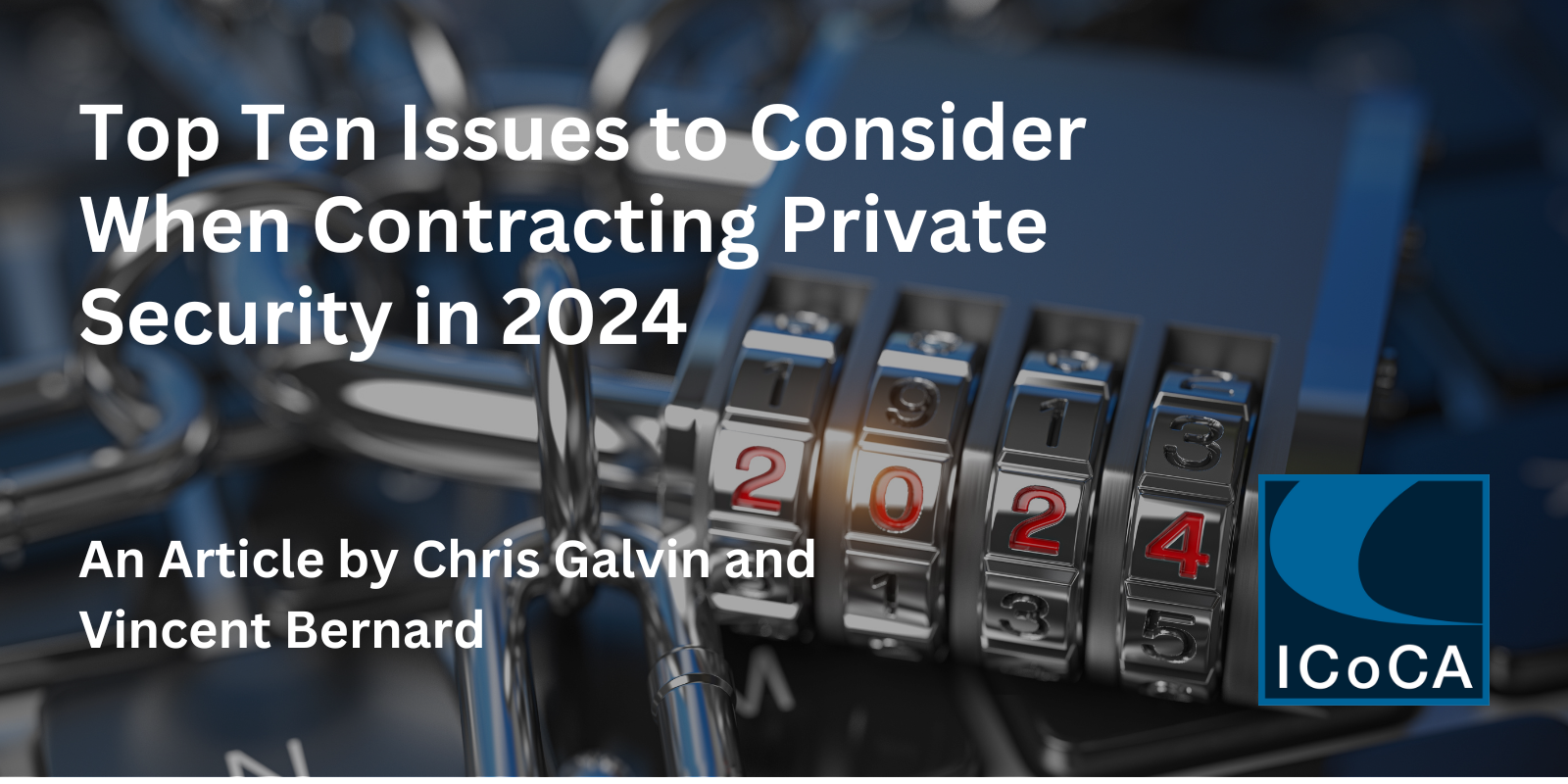 ICoCA Blog - Top Ten Issues to Consider When Contracting Private Security in 2024